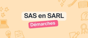 Transformation SAS en SARL : démarches et formalités 2026