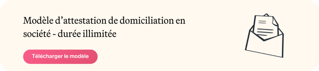 Attestation de domiciliation en société : nos modèles 2026