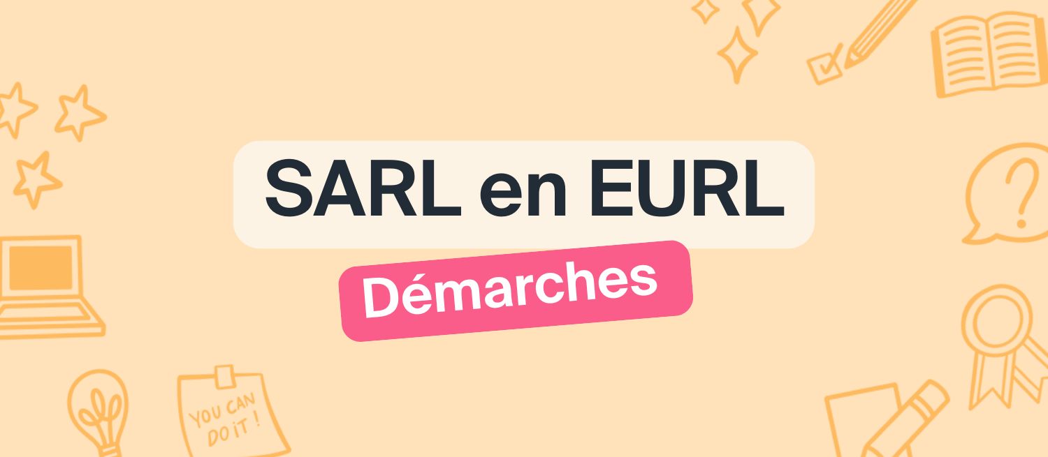Transformer une SARL en EURL : guide pratique
